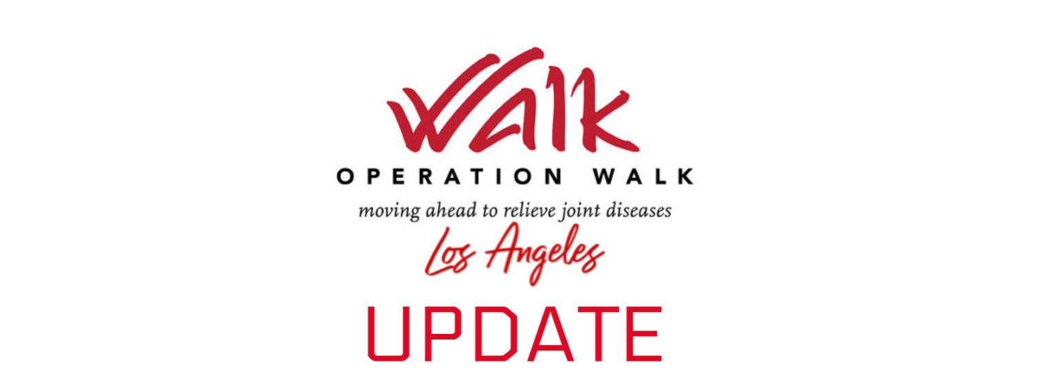 Operation Walk Los Angeles Update - Operation Walk